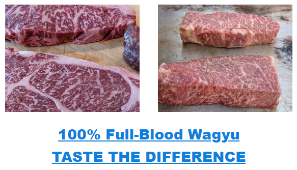 Is your Wagyu Real Wagyu... There are many types of Wagyu in the US ...